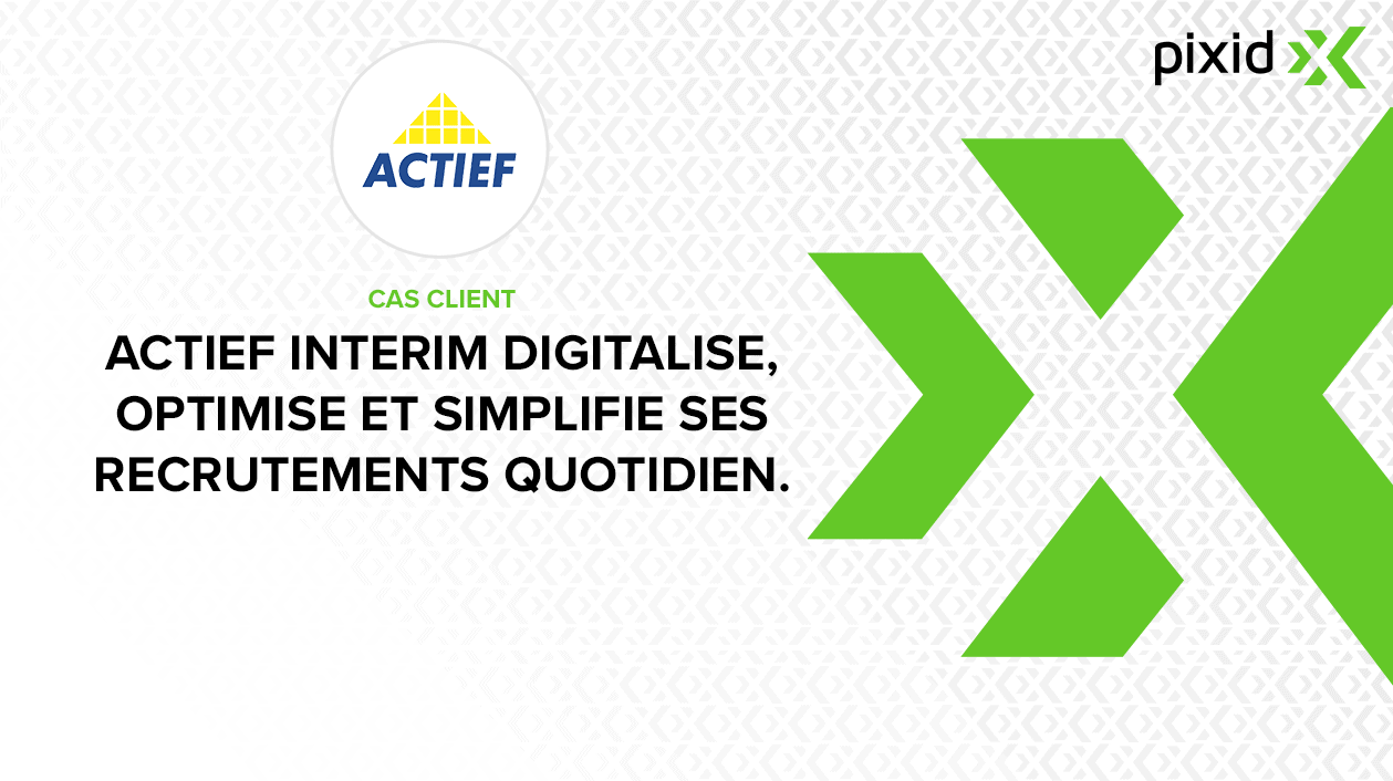 Cas client : Actief Interim